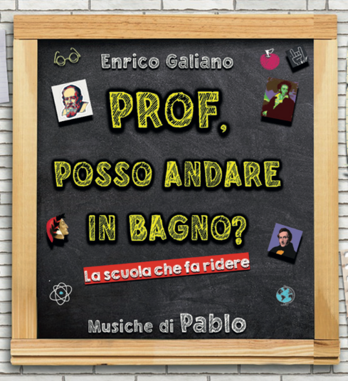 PROF, POSSO ANDARE IN BAGNO? di Enrico Galiano – READING MARVELS